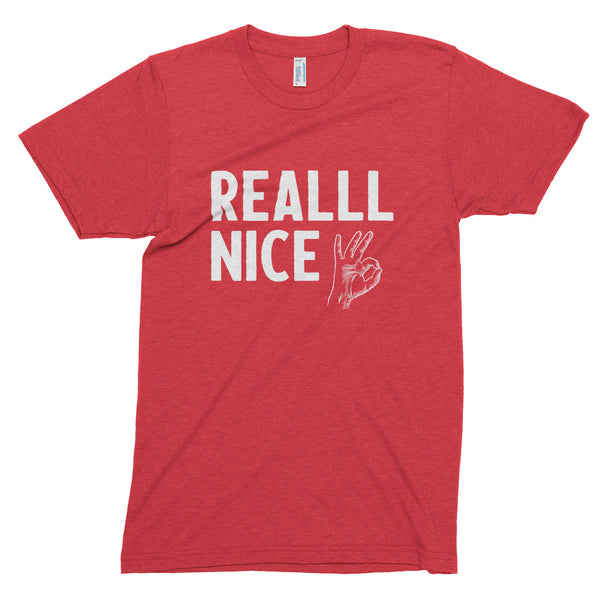 Reallll Nice - Fargo Clothing Co.